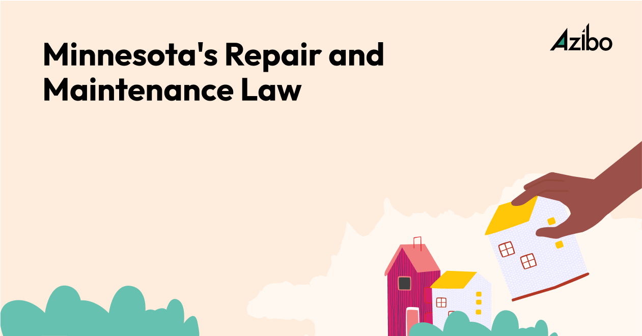 Minnesota's Repair and Maintenance Law: Rights and Responsibilities - Azibo
